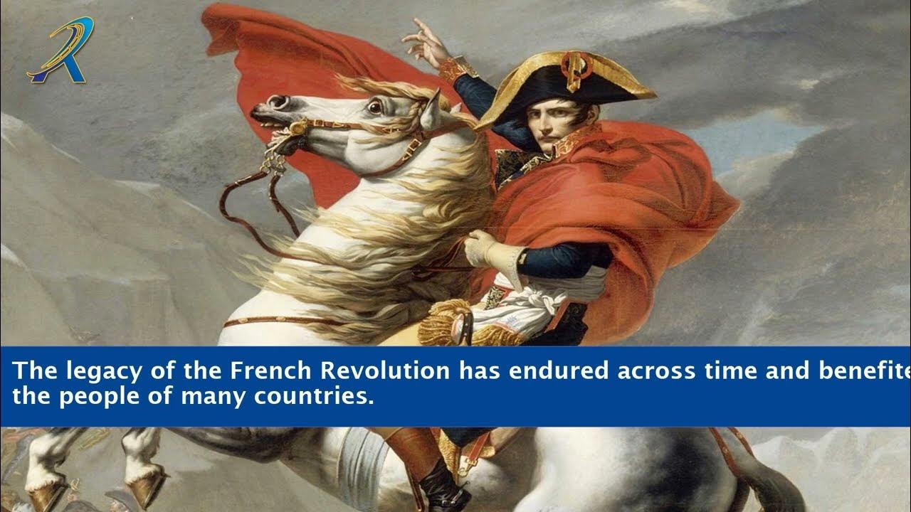 Describe The Legacy Of The French Revolution For The People Of The ...