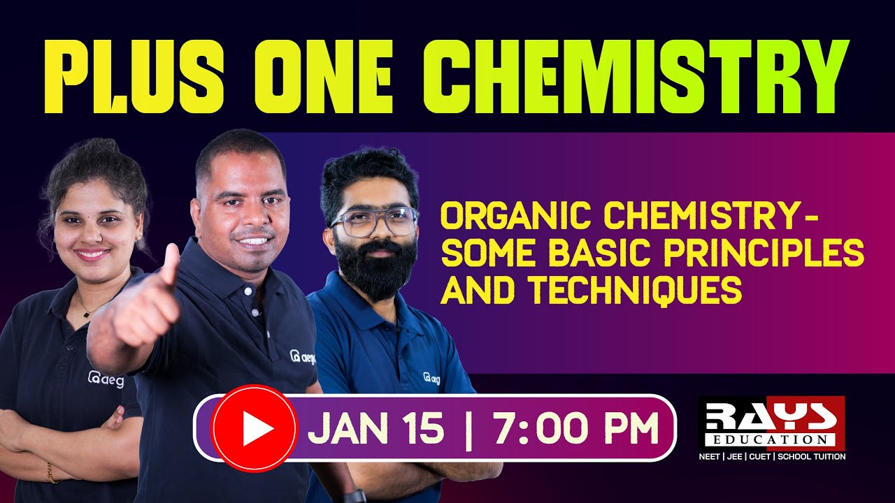 PLUS ONE CHEMISTRY | ORGANIC CHEMISTRY | SOME BASIC PRINCIPLES AND ...