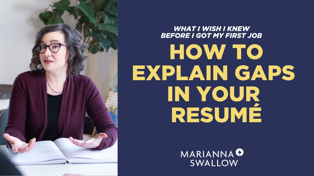 What I Wish I Knew Before I Got My First Job: How to Explain Gaps in ...