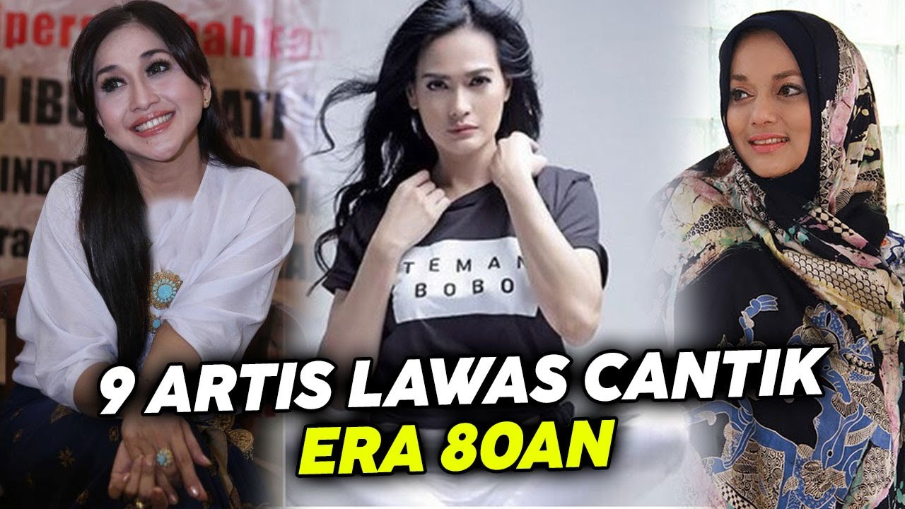 9 Artis Lawas Cantik Era 80an, Pesonanya Awet bak Vampir - YouTube