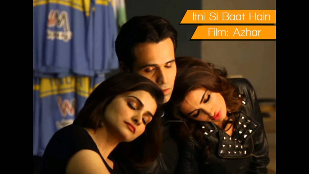 Itni Si Baat Hain | Azhar Movie Song 2016 | Emraan Hashmi - YouTube