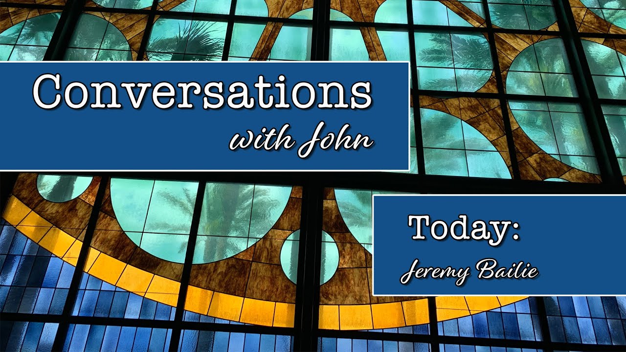 Conversations with John; Week 2 - Jeremy Bailie - YouTube