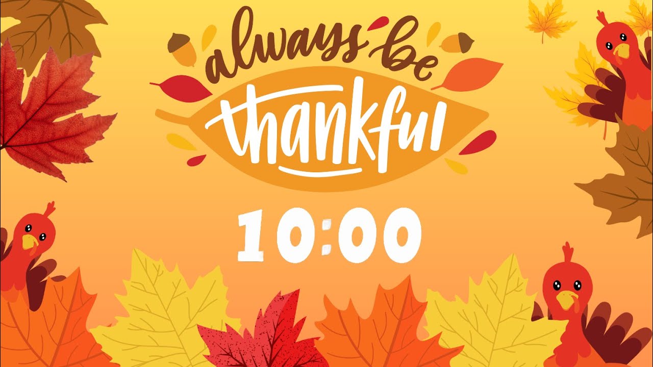 10 minute Thanksgiving Timer - a thankful fall - YouTube
