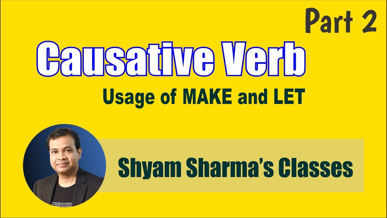 CAUSATIVE VERB#MAKE AND LET#ENGLISH GRAMMAR FOR COMPETITIVE EXAMS - YouTube