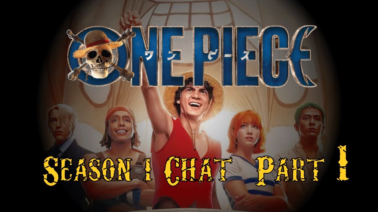 One Piece Live Action First Impressions - Season 1 Chat Part 1 [ep 1-3 ...