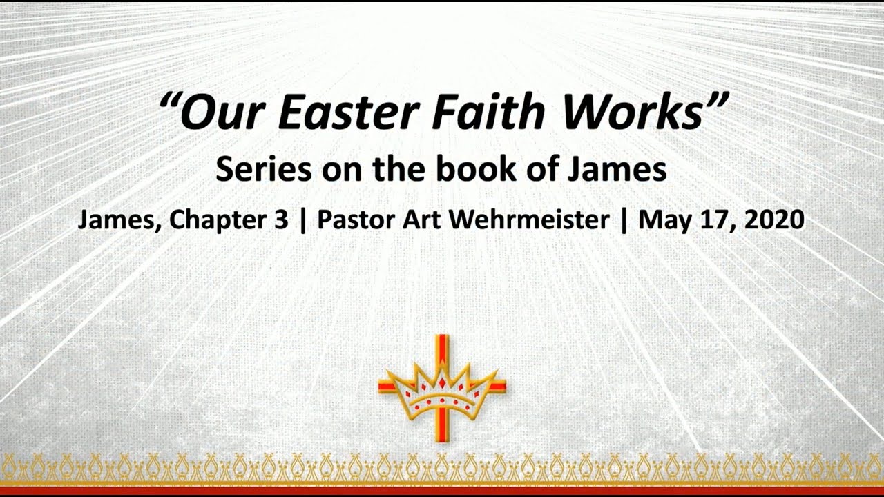 Our Easter Faith Works - James Chapter 3 - YouTube