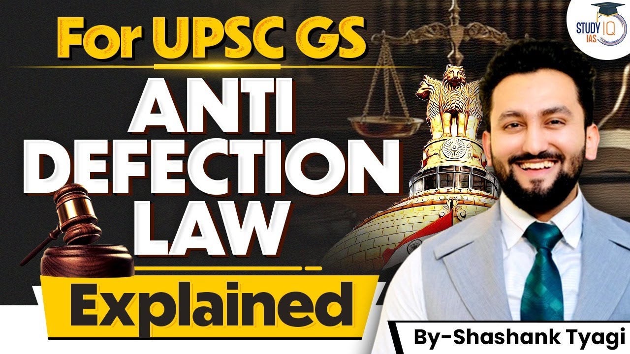 What Is Anti-Defection Law? | Full Breakdown for UPSC Polity | StudyIQ ...