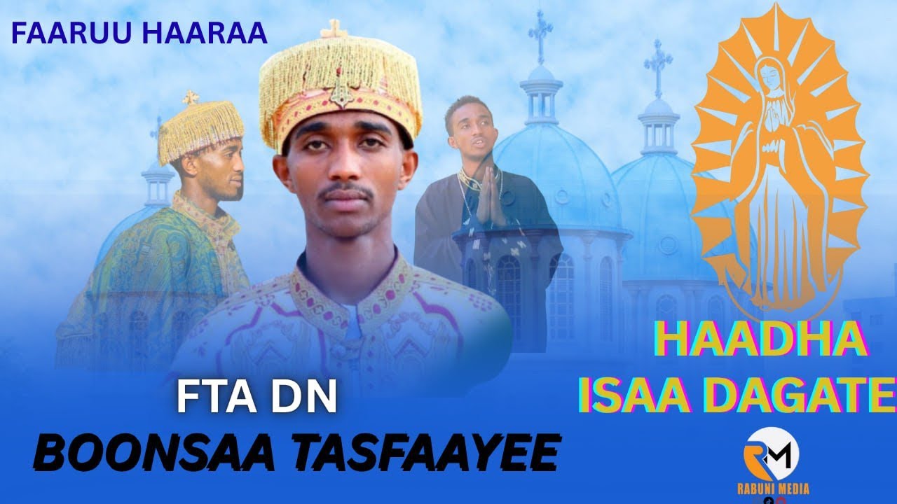 FAARUU HAARAA ||HAADHA ISAA DAGATE// FTA DN BOONSAA TASFAAYEE - YouTube