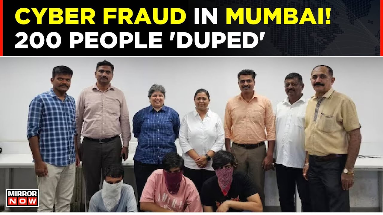 Cyber Fraud In Mumbai! 200 People Allegedly Duped, Beware Of Dubious ...