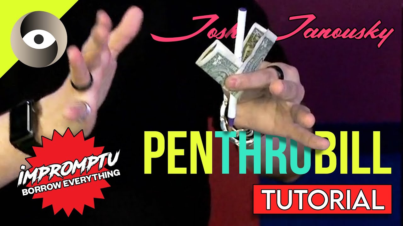 IMPROMPTU PEN THRU BILL | Saturday Sorcery Josh Janousky tutorial - YouTube
