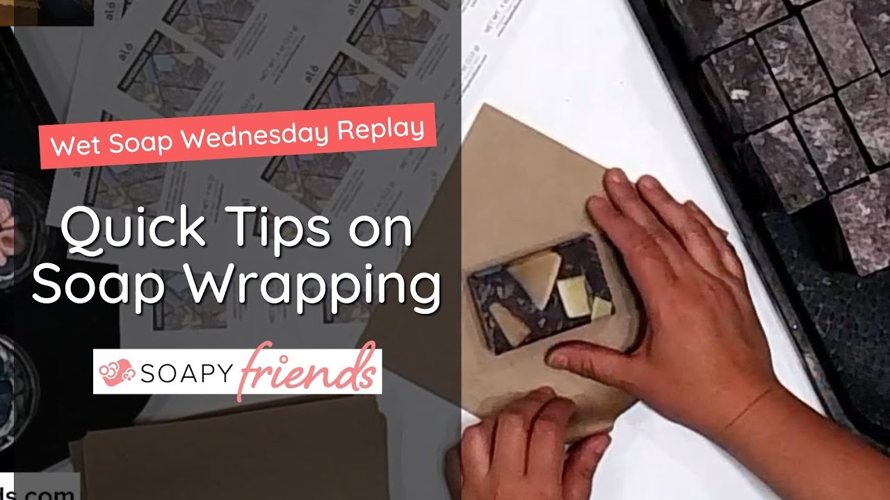 Wrapping Soap and Soap Labeling Requirements - Plus a chat on Soap vs ...