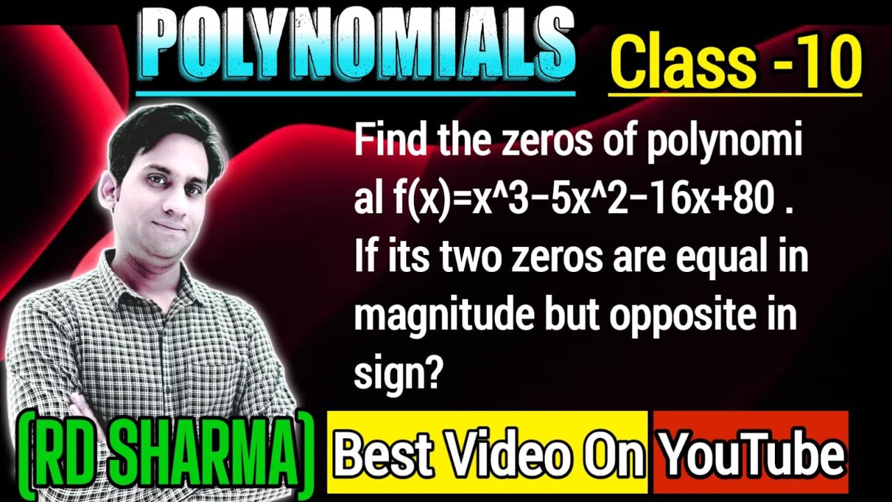 Find The Zeros Of The Polynomial F x X 3 5x 2 16x 80 If Its Two