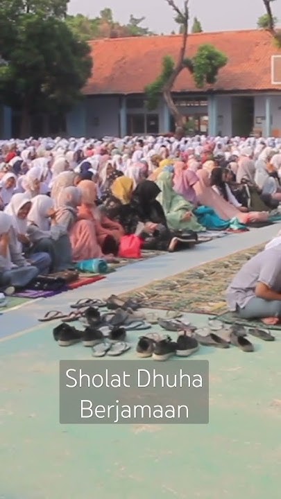 Sholat Dhuha Berjamaah - YouTube