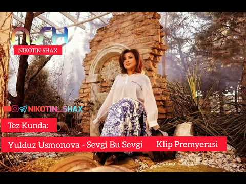 Tez Kunda Yulduz Usmonova - Sevgi Bu Sevgi (2021) (Klip Premyerasi Tez Kunda)