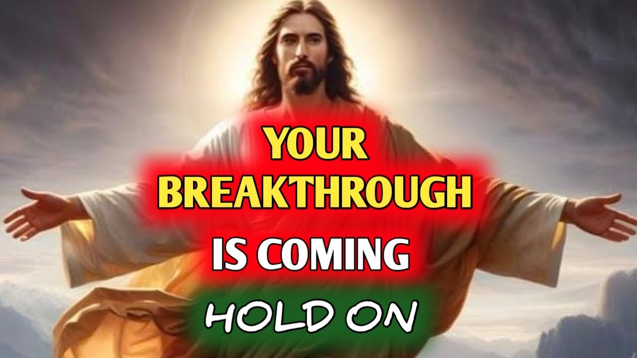 God Says: Your Breakthrough Is Coming | God Message Today For Me | God ...