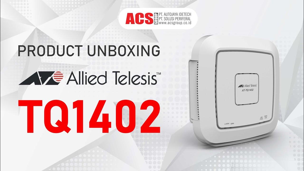 UNBOXING Allied Telesis AT-TQ1402 | ACS Group - YouTube