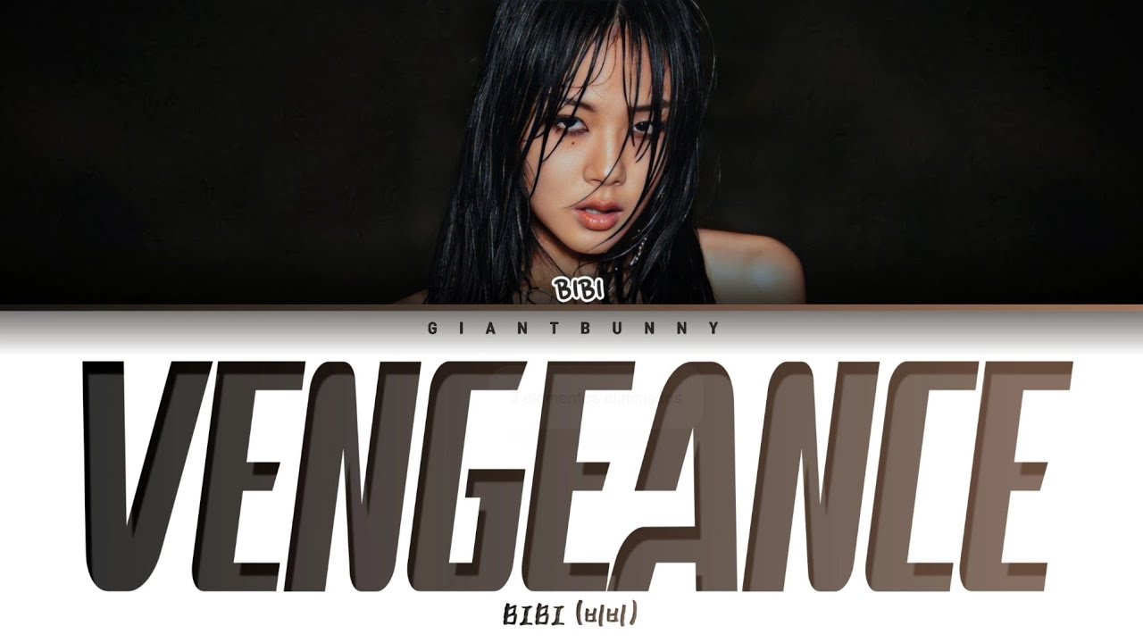 BIBI (비비) - ‘BIBI Vengeance' (나쁜년) (color coded lyrics Han_Rom_Esp ...