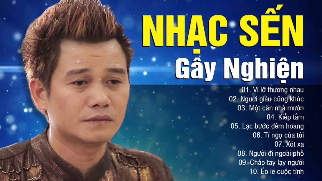 Nhạc Sến Gây Nghiện Hay Nhất - Liên Khúc Nhạc Sến Trữ Tình Chọn Lọc Hay ...