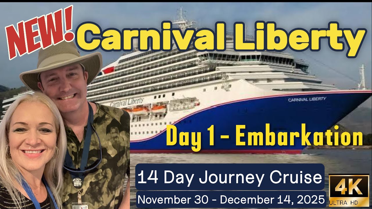 ⭐️ EMBARKATION DAY 1⭐️ CARNIVAL LIBERTY ⭐️ 14 DAY PANAMA CANAL CRUISE🛳️ ...