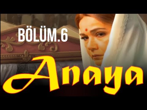 ANAYA - #BÖLÜM 6