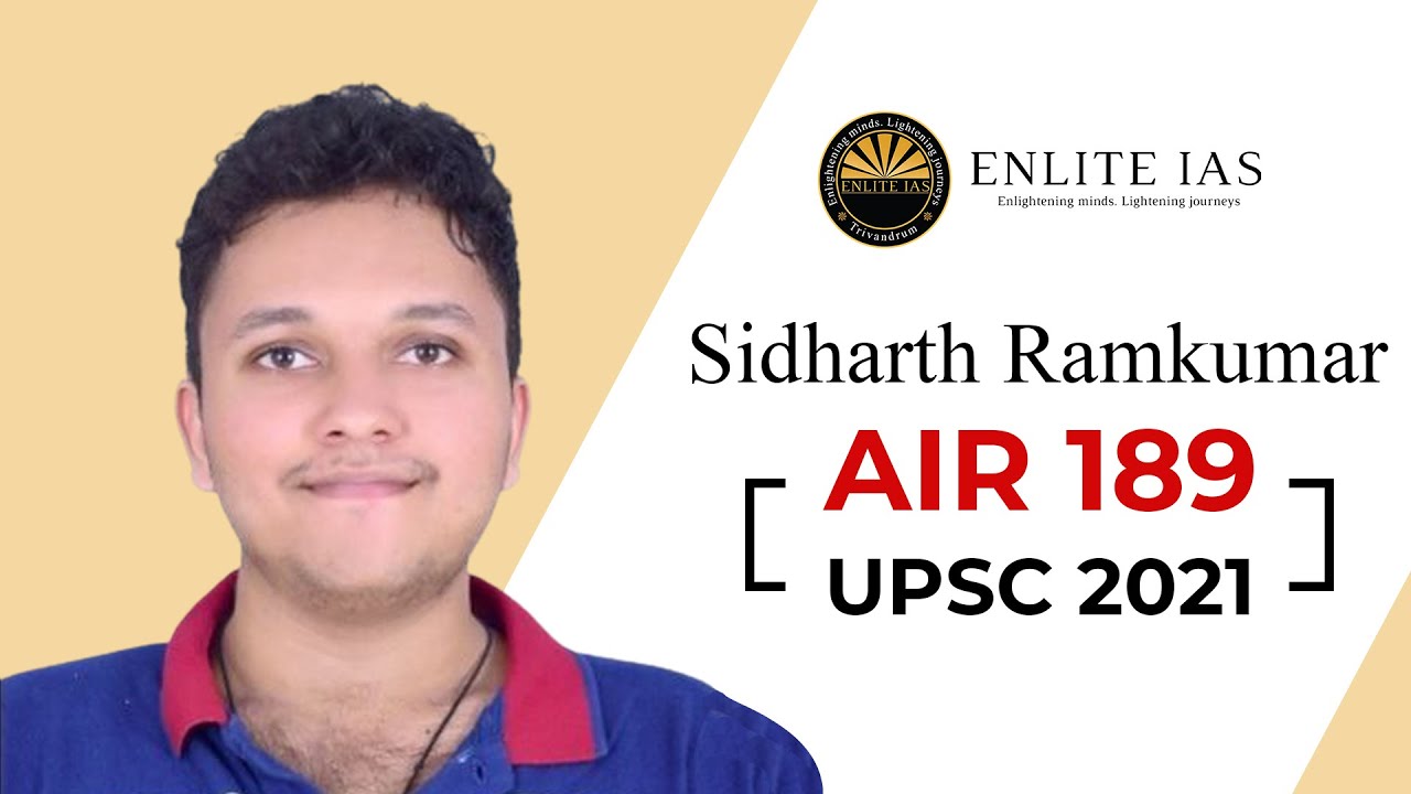 P K Sidharth Ramkumar Rank 189 | Topper UPSC 2021 Exam | Enlite IAS ...