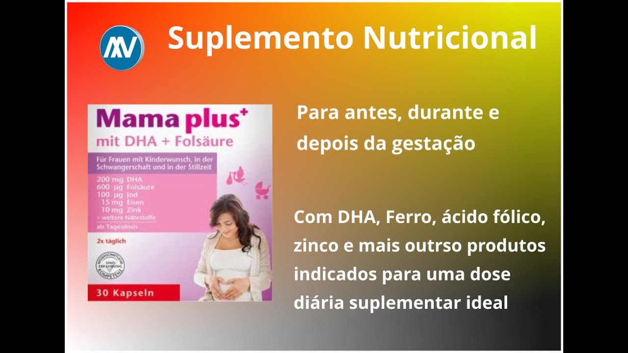 Suplemento alimentar Mama Plus com DHA, ácido fólico, ferro, zinco e ...