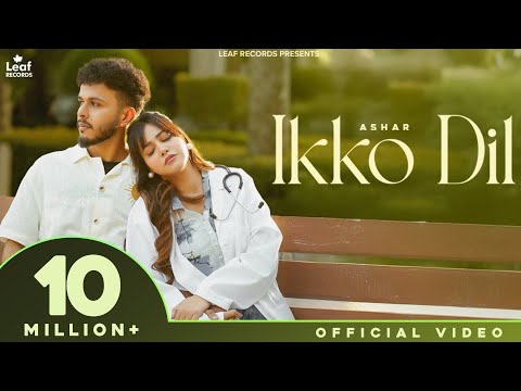 Ikko Dil : Ashar Ft. Rumman Shahrukh | Hitesh Arora | Latest Punjabi Songs 2025 | New Punjabi Song