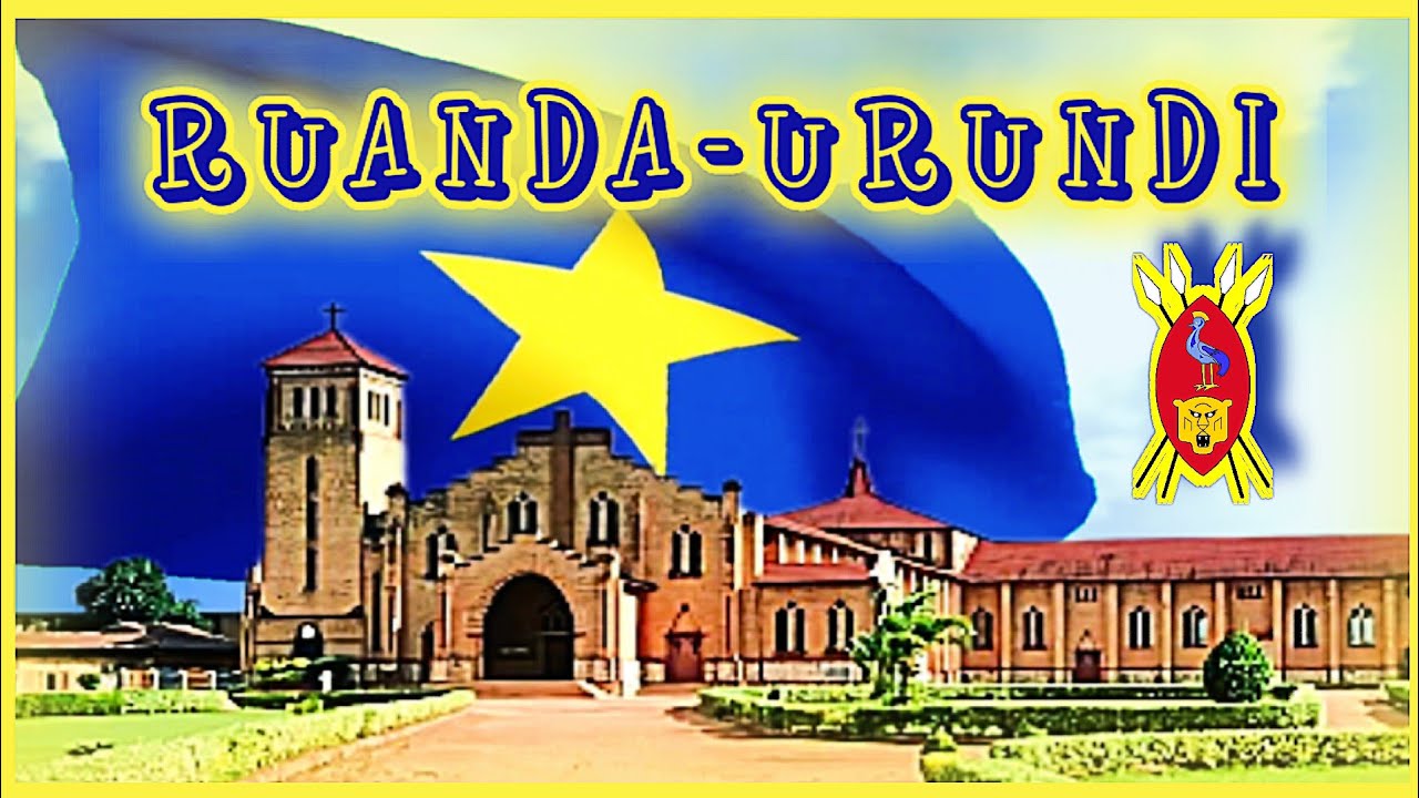 TERRITORY of RUANDA-URUNDI Anthem 1916-1959 (present day: Rwanda and ...