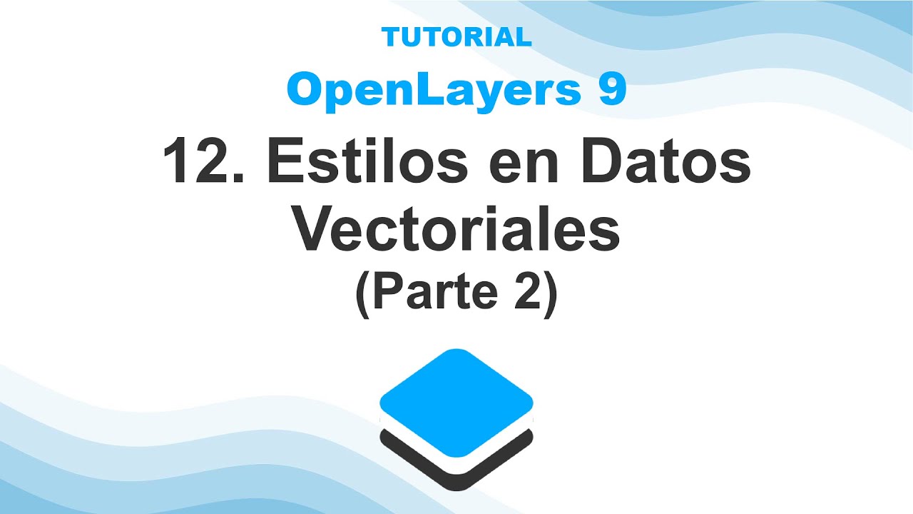 OpenLayers 9 – 12 Estilos Datos Vectoriales (Parte 2) - YouTube