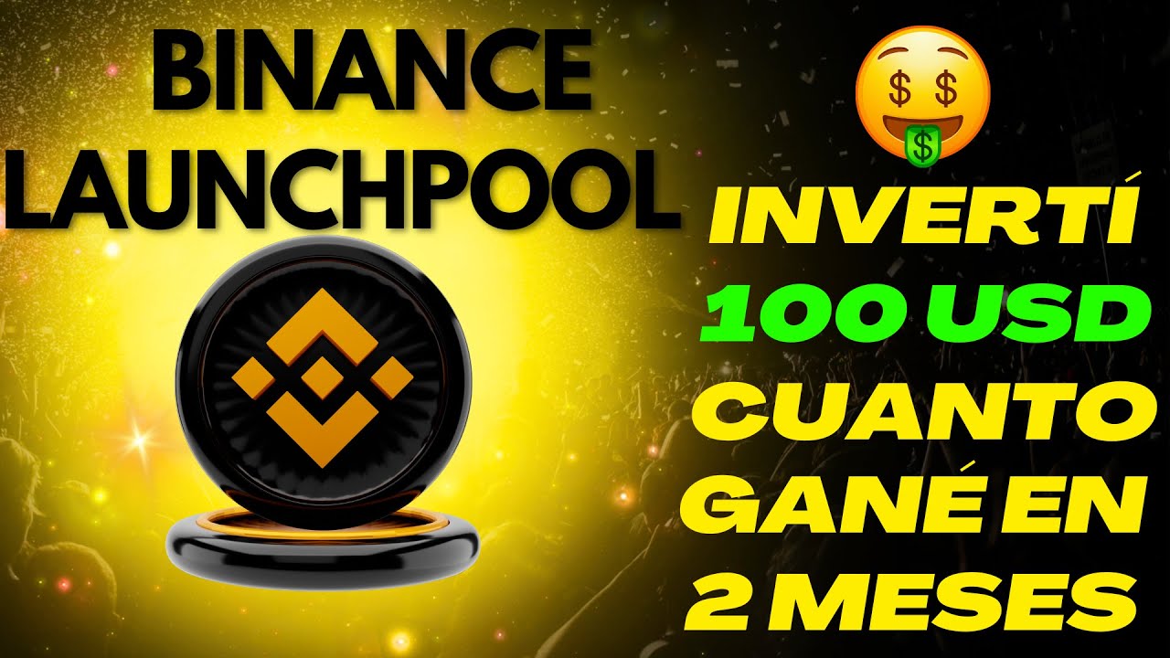 💵LAUNCHPOOL DE BINANCE Resultados 2 Meses💰Cuanto GANAS En El LAUNCHPOOL ...