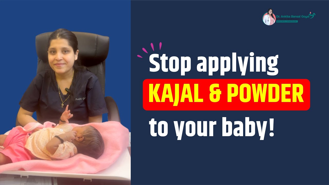 Stop applying kajal & powder to your baby! Dr. Ankita Bansal Goyal # ...