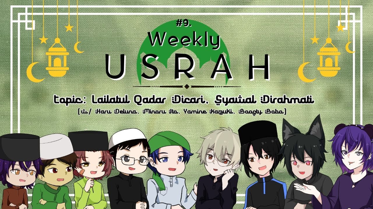 [ Weekly Usrah ] Topik: Lailatul Qadar Dicari, Syawal Dirahmati #9 (EN ...