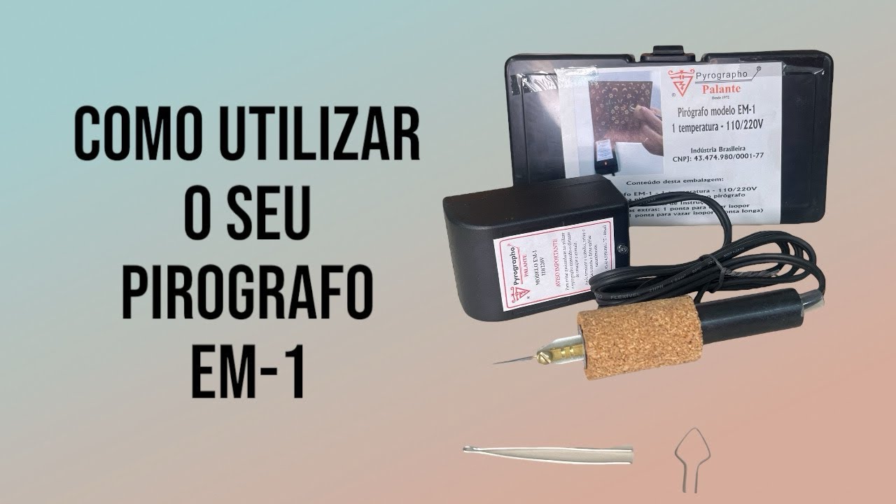 Como utilizar o seu Pirógrafo EM-1 da Palante - YouTube