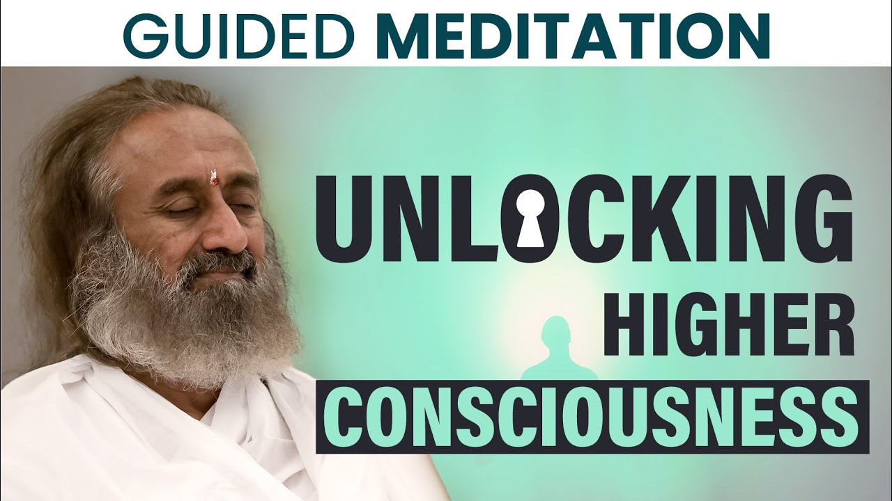 Guided Meditation For Unlocking Higher Consciousness | Gurudev - YouTube