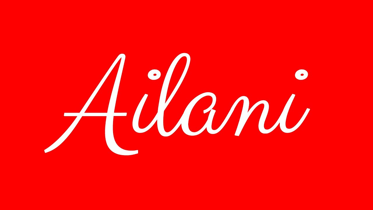 Learn how to Sign the Name Ailani Stylishly in Cursive Writing - YouTube