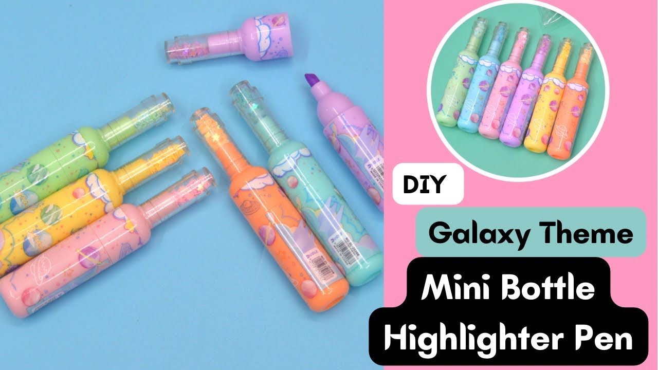 DIY Galaxy Mini Bottle Highlighter / DIY Galaxy Highlighter Pen ...