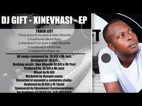 Dj Gift 2024 Xinevhasi EP all songs 💃 👋 🦈 ft Mr Post 🦁 ; Mhani Ree 🍀; N ...