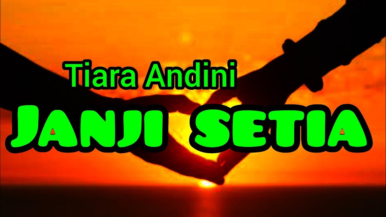 janji setia - Tiara Andini - video lyrics - YouTube