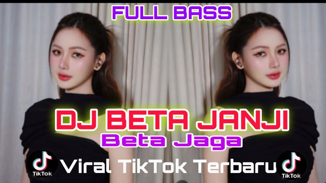 DJ BETA JANJI BETA JAGA VIRAL TIKTOK TERBARU FULL BASS - YouTube