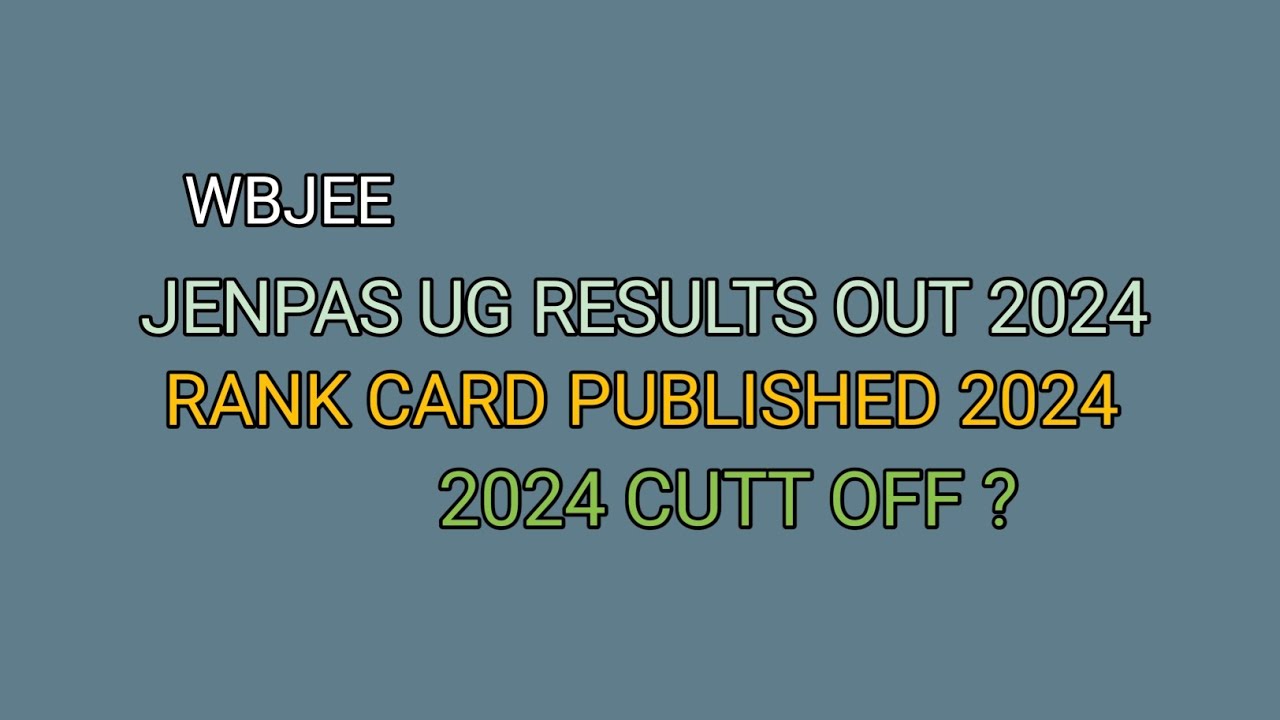 jenpas ug 2024 result |jenpas ug rank card download 2024| jenpas ug ...