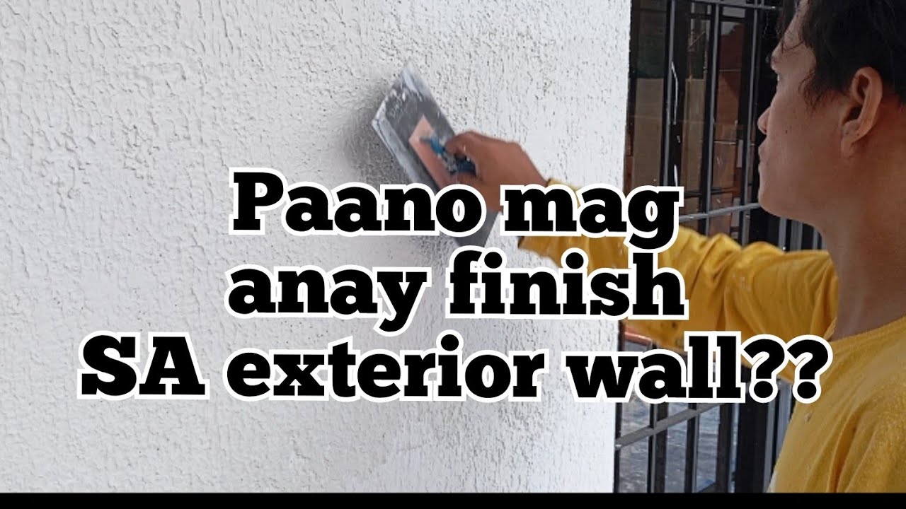 paano mag anay finish SA exterior wall?? - YouTube