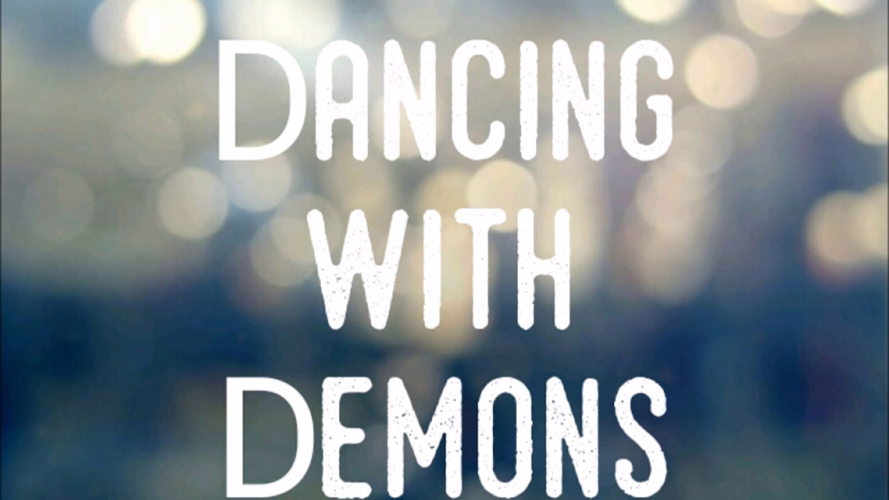 Dancing With Demons - YouTube