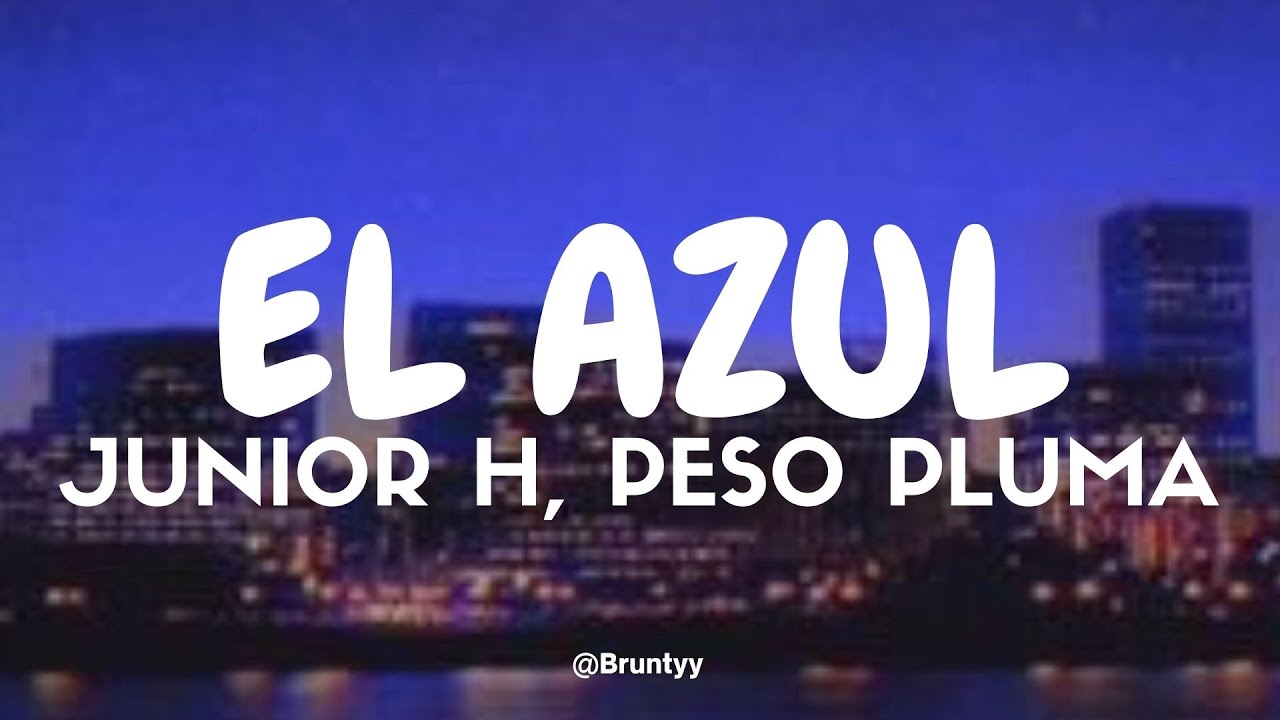 Junior H, Peso Pluma - El Azul (Tradução/Legendado) PT-BR - YouTube