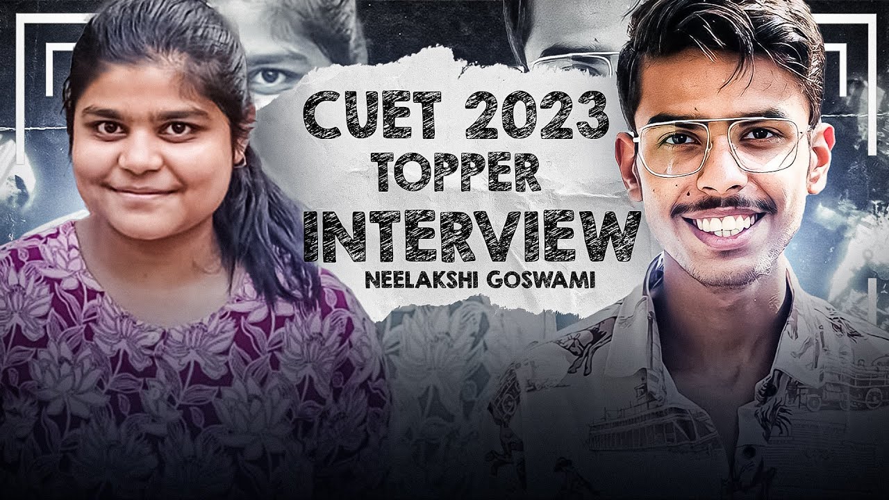 CUET UG Topper Sharing Valuable Tips and Strategy | Neelakshi Goswami ...