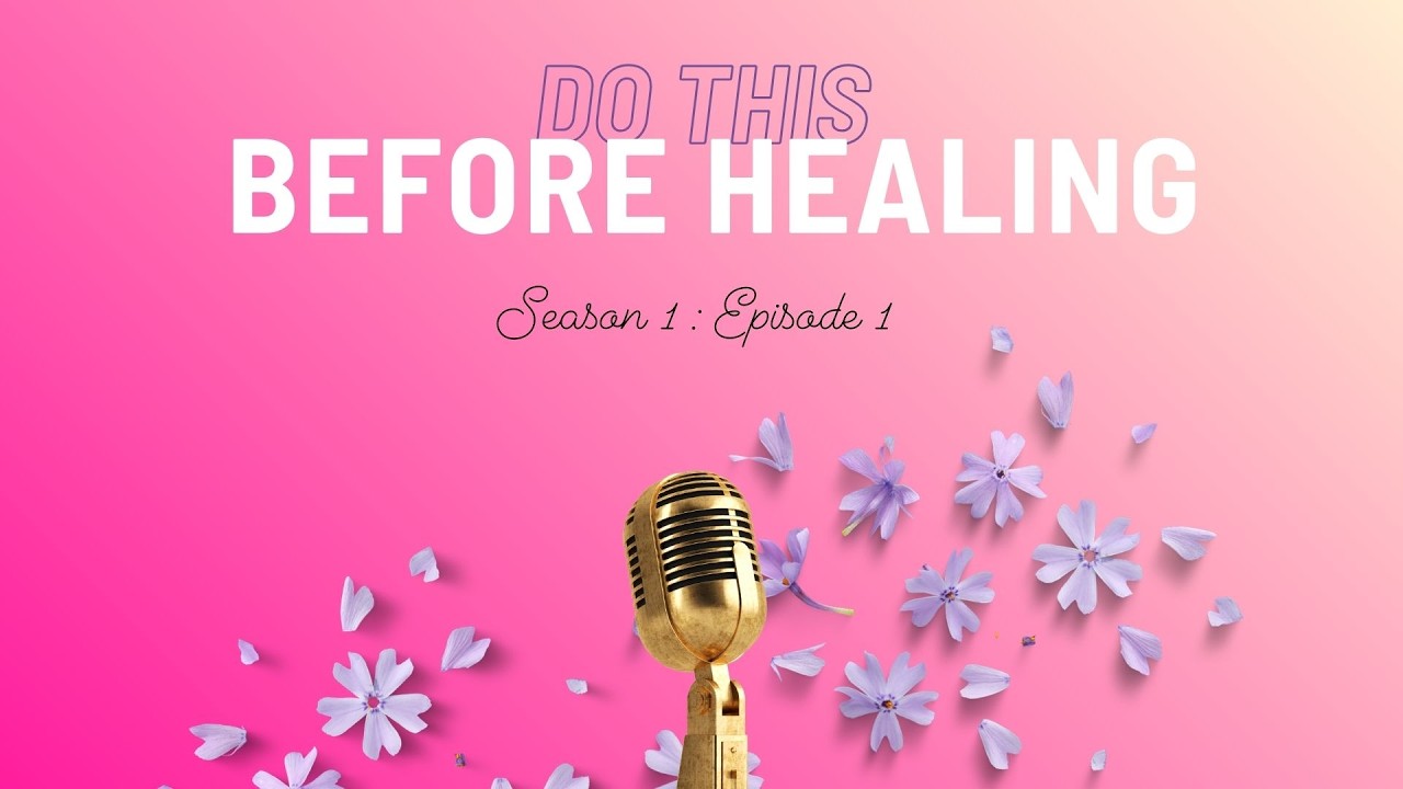 You Must Do This Before Any Healing Happens - YouTube