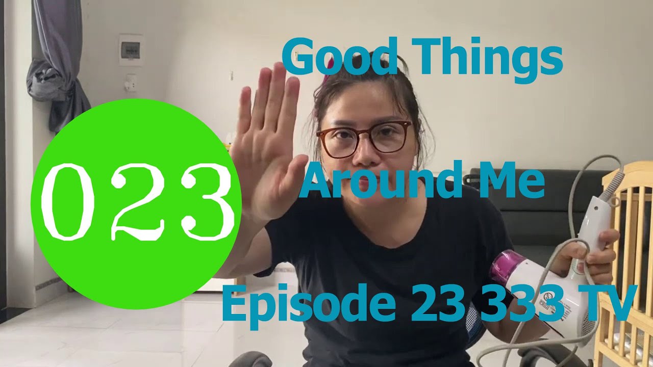 Good Things Around Me Episode 24 333 TV - YouTube