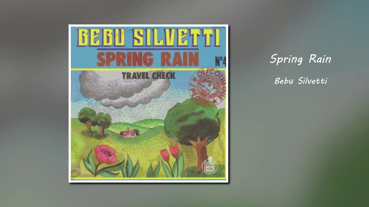 Bebu Silvetti 'Spring Rain' - YouTube
