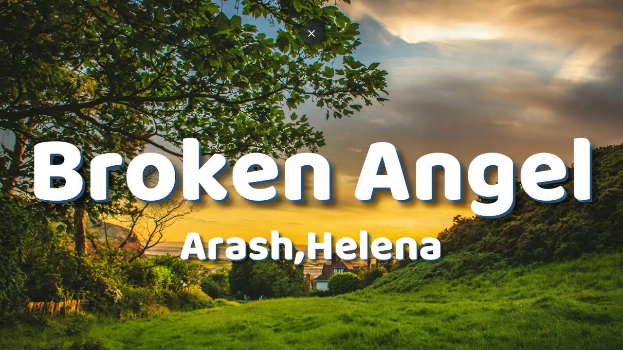 Arash feat. Helena - Broken Angel (Lyrics) - YouTube