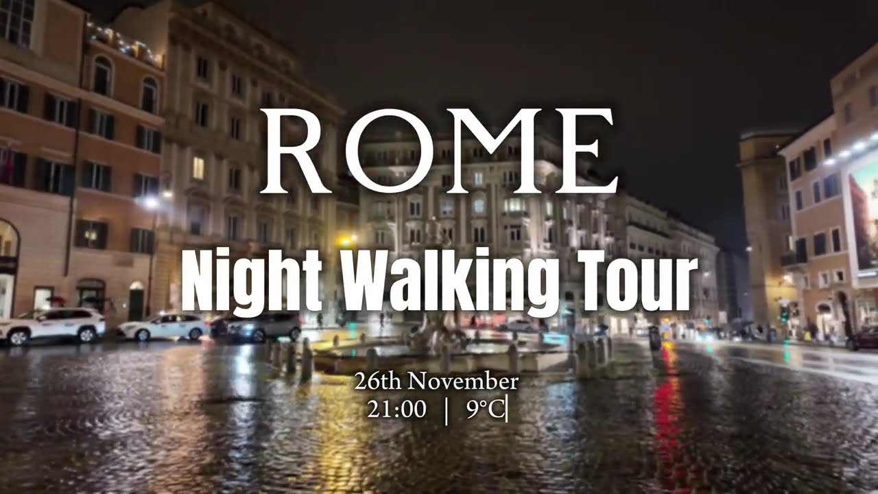 Rome Rainy Night Walk | Most Visited Places in Rome | Autumn 2024 Italy ...