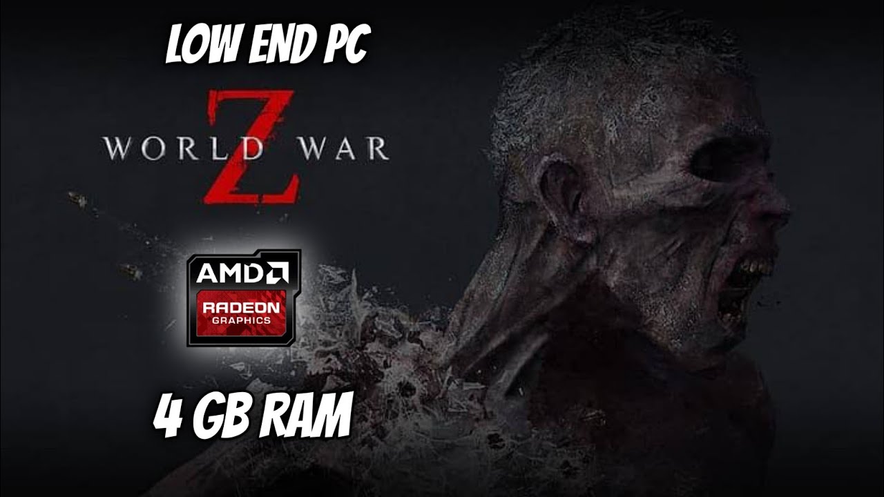 World War Z gameplay on low end pc || 4gb ram || AMD R4 graphics - YouTube